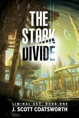 STARK DIVIDE Liminal Sky J. Scott Coatsworth DREAMSPINNER PR2019 Paperback English ISBN：9781641081337 洋書 Fiction & Liter...