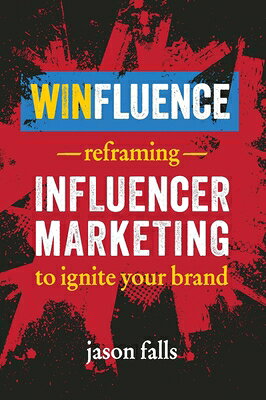 WINFLUENCE Jason Falls ENTREPRENEUR PR2021 Paperback English ISBN：9781642011340 洋書 Business & SelfーCulture（ビジネス） Busines...