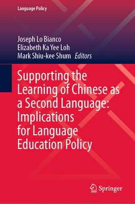 SUPPORTING THE LEARNING OF CHI Language Policy Joseph Lo Bianco Elizabeth Ka Yee Loh Mark ShiuーKee Shum SPRINGER NATURE2...