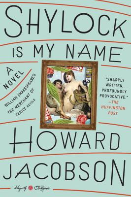 SHYLOCK IS MY NAME Hogarth Shakespeare Howard Jacobson HOGARTH PR2016 Paperback English ISBN：9780804141345 洋書 Fiction & ...