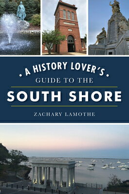 HIST LOVERS GT THE SOUTH SHORE History & Guide Zachary Lamothe HISTORY PR2020 Paperback English ISBN：9781467141345 洋書 So...