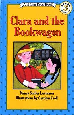 CLARA & THE BOOKWAGON I Can Read Level 3 Nancy Smiler Levinson Carolyn Croll HARPERCOLLINS1991 Paperback English ISBN：97...