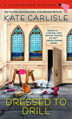DRESSED TO DRILL FixerーUpper Mystery Kate Carlisle BERKLEY BOOKS2023 Mass　Market　Paperbound English ISBN：9780593201350 洋...