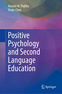 POSITIVE PSYCHOLOGY & 2ND LANG Amado M. Padilla Xinjie Chen SPRINGER NATURE2025 Hardcover English ISBN：9783031951350 洋書 ...