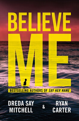 BELIEVE ME Dreda Say Mitchell Ryan Carter THOMAS & MERCER2023 Paperback English ISBN：9781542031356 洋書 Fiction & Literatu...