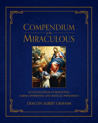 COMPENDIUM OF THE MIRACULOUS Albert E. Graham TAN BOOKS & PUBL2019 Hardcover English ISBN：9781505111361 洋書 Social Scienc...