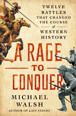 RAGE TO CONQUER Michael Walsh ST MARTINS PR2025 Hardcover English ISBN：9781250281364 洋書 Social Science（社会科学） History