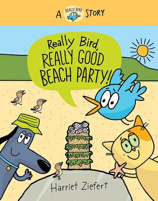REALLY BIRD REALLY GOOD BEACH Really Bird Stories Harriet Ziefert RED COMET PR2025 Hardcover English ISBN：9781636551364 ...