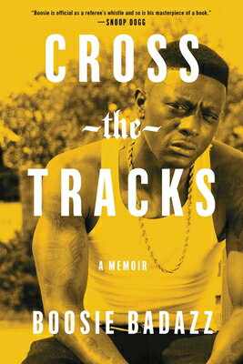 CROSS THE TRACKS Boosie Badazz GALLERY BOOKS2022 Hardcover English ISBN：9781982131364 洋書 Fiction & Literature（小説＆文芸） Bio...