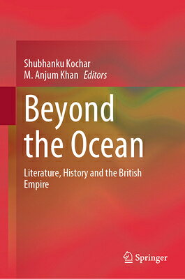 BEYOND THE OCEAN Shubhanku Kochar M. Anjum Khan SPRINGER2026 Hardcover English ISBN：9789819521364 洋書 Social Science（社会科学...