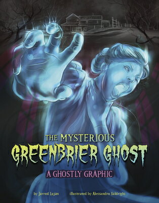 MYSTERIOUS GREENBRIER GHOST Ghostly Graphics Jarred Lujn Alessandro Valdrighi CAPSTONE PR2024 Paperback English ISBN：978...