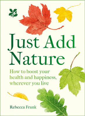 JUST ADD NATURE National Trust Rebecca Frank NATL TRUST2024 Hardcover English ISBN：9780008641368 洋書 Social Science（社会科学）...