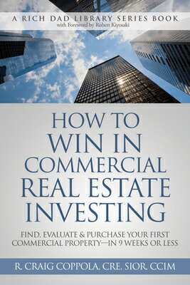 HT WIN IN COMMERCIAL REAL ESTA Craig Coppola RICH DAD LIB2024 Paperback English ISBN：9781612681368 洋書 Business & SelfーCu...
