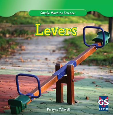 LEVERS Simple Machine Science Debra Stilwell GARETH STEVENS INC2013 Paperback English ISBN：9781433981371 洋書 Books for ki...