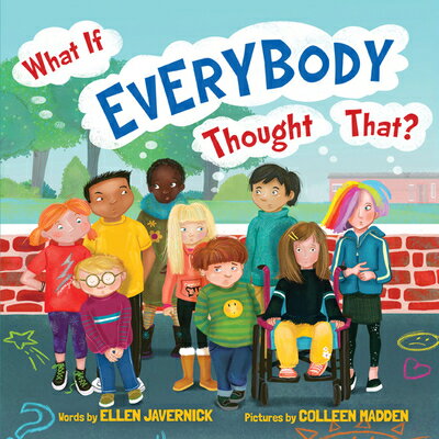 WHAT IF EVERYBODY THOUGHT THAT What If Everybody? Ellen Javernick Colleen Madden TWO LIONS2019 Hardcover English ISBN：97...