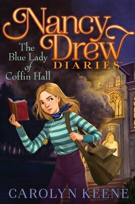 BLUE LADY OF COFFIN HALL Nancy Drew Diaries Carolyn Keene ALADDIN2022 Paperback English ISBN：9781534461376 洋書 Books for ...