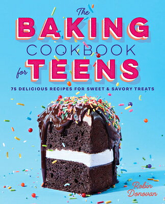 BAKING CKBK FOR TEENS Robin Donovan ROCKRIDGE PR2018 Paperback English ISBN：9781641521376 洋書 Books for kids（児童書） Juvenil...