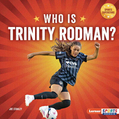 WHO IS TRINITY RODMAN Sports Superstars (Lerner Sports Rookie) Joe Stanley LERNER PUBN2026 Library　Binding English ISBN：...