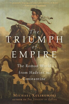 TRIUMPH OF EMPIRE History of the Ancient World Michael Kulikowski HARVARD UNIV PR2019 Paperback English ISBN：97806742413...