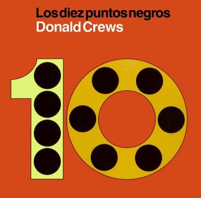 SPAーDIEZ PUNTOS NEGROS Donald Crews Donald Crews RAYO2009 Hardcover Spanish ISBN：9780061771385 洋書 Books for kids（児童書） Ju...
