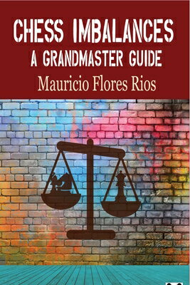 CHESS IMBALANCES Mauricio Flores Rios QUALITY CHESS2025 Hardcover English ISBN：9781784831387 洋書 Family life & Comics（生活＆...