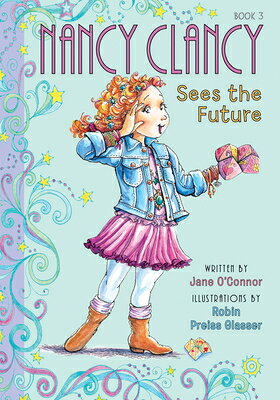 NANCY CLANCY SEES THE FUTURE # Fancy Nancy: Nancy Clancy Jane O'Connor Robin Preiss Glasser CHAPTER BOOKS2022 Library　Bi...