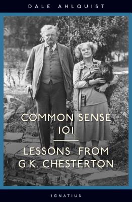 COMMON SENSE 101 Dale Ahlquist IGNATIUS PR2006 Paperback English ISBN：9781586171391 洋書 Social Science（社会科学） Religion