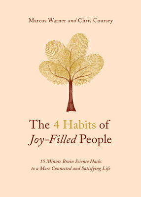 4 HABITS OF JOYーFILLED PEOPLE Marcus Warner Chris M. Coursey NORTHFIELD PR2023 Paperback English ISBN：9780802431394 洋書 B...