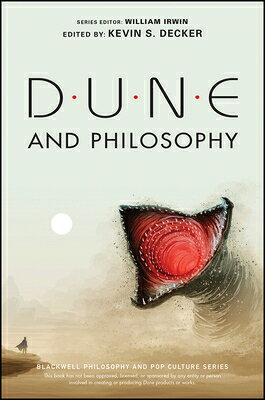 DUNE & PHILOSOPHY Blackwell Philosophy and Pop Culture Kevin S. Decker William Irwin BLACKWELL PUBL2022 Paperback Englis...