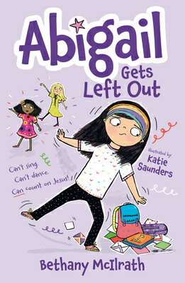 ABIGAIL GETS LEFT OUT Abigail Bethany McIlrath Katie Saunders GOOD BOOK CO2025 Paperback English ISBN：9781802541397 洋書 B...