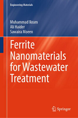 FERRITE NANOMATERIALS FOR WAST Engineering Materials Muhammad Ikram Ali Haider Sawaira Moeen SPRINGER NATURE2026 Hardcov...