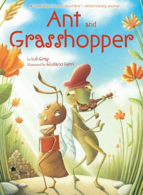 ANT & GRASSHOPPER Luli Gray Giuliano Ferri MARGARET K MCELDERRY BOOKS2011 Hardcover English ISBN：9781416951407 洋書 Books ...