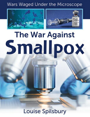 WAR AGAINST SMALLPOX Louise Spilsbury CRABTREE PUB2021 Paperback English ISBN：9781427151407 洋書 Books for kids（児童書） Juven...