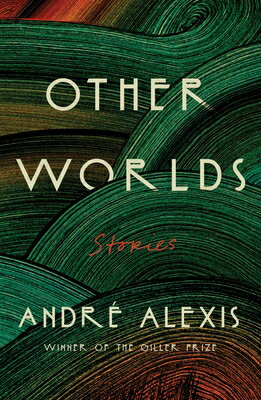 OTHER WORLDS Andr Alexis FARRAR STRAUSS & GIROUX2025 Paperback English ISBN：9780374611408 洋書 Fiction & Literature（小説＆文芸）...