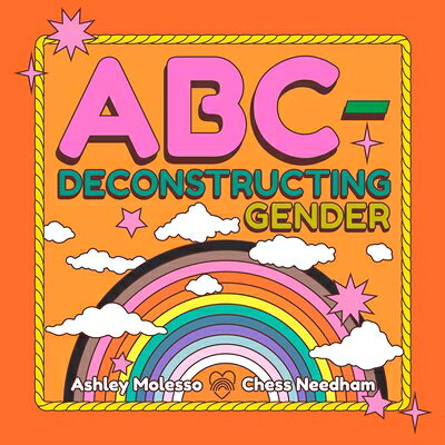 ABCーDECONSTRUCTING GENDER Ashley Molesso Chess Needham RUNNING PR KIDS2023 Hardcover English ISBN：9780762481408 洋書 Books...