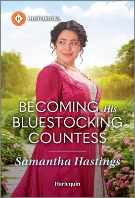 BECOMING HIS BLUESTOCKING COUN Scandalous Stringhams Samantha Hastings HARLEQUIN SALES CORP2025 Mass　Market　Paperbound O...