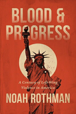 BLOOD & PROGRESS Noah Rothman CTR STREET2026 Hardcover English ISBN：9781546011415 洋書 Social Science（社会科学） Political Science