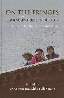 ON THE FRINGES OF THE HARMONIO Nordic Institute of Asian Studies: Studies in Asian Topics Trine Brox Ildik BellrーHann NO...