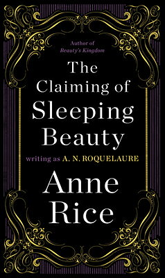 CLAIMING OF SLEEPING BEAUTY Sleeping Beauty Novel A. N. Roquelaure Anne Rice PLUME1999 Paperback English ISBN：9780452281...