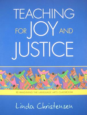 TEACHING FOR JOY & JUSTICE Linda Christensen RETHINKING SCHOOLS LTD2009 Paperback English ISBN：9780942961430 洋書 Social S...