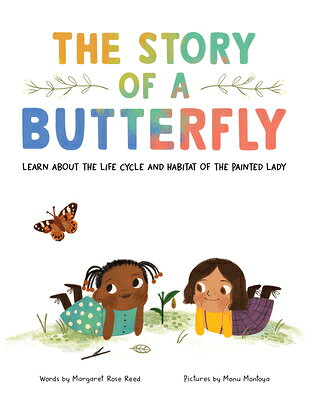 STORY OF A BUTTERFLY Margaret Rose Reed Manu Montoya SOURCEBOOKS EXPLORE2022 Paperback English ISBN：9781728261430 洋書 Boo...