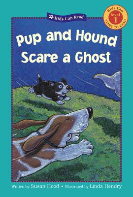 PUP & HOUND SCARE A GHOST Kids Can Read Susan Hood Linda Hendry KIDS CAN PR2007 Paperback English ISBN：9781554531431 洋書 ...