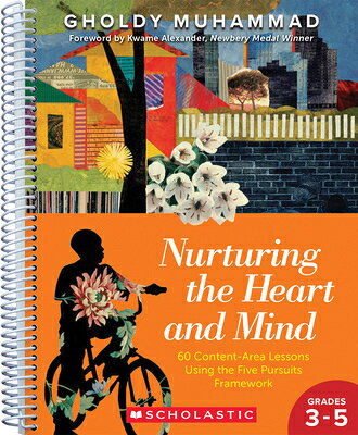 NURTURING THE HEART GRADE 3ー5 Gholdy Muhammad SCHOLASTIC PROFESSIONAL BOOKS2026 Spiral English ISBN：9781546151432 洋書 Fam...
