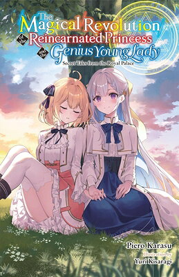 MAGICAL REVOLUTION OF THE REIN The Magical Revolution of the Reincarnated Princess and the Genius Young Lady (Light Nove...