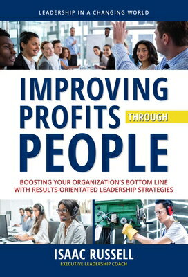 IMPROVING PROFITS THROUGH PEOP Isaac Russell AVIVA PUB2022 Hardcover English ISBN：9781636181448 洋書 Business & SelfーCultu...