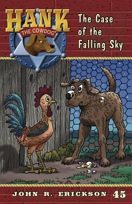 HANKCD #45 CASE OF THE FALLING Hank the Cowdog (Quality) John R. Erickson Gerald L. Holmes MAVERICK BOOKS INC2011 Paperb...