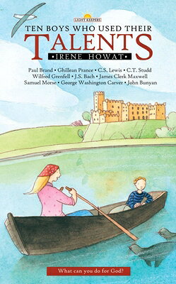 10 BOYS WHO USED THEIR TALENTS Lightkeepers Irene Howat CHRISTIAN FOCUS PUBN2006 Paperback Revised English ISBN：97818455...