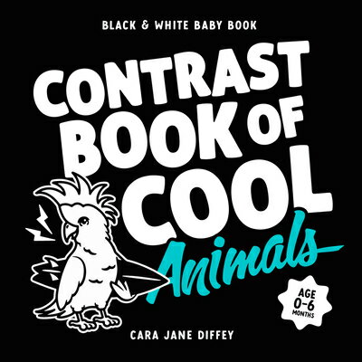 CONTRAST BK OF COOL ANIMALS Contrast Book of Cool Cara Jane Diffey FIVE MILE PR2025 Board　Books English ISBN：97819230914...