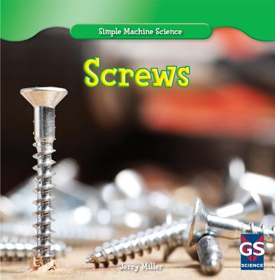 SCREWS Simple Machine Science Jake Miller GARETH STEVENS INC2013 Paperback English ISBN：9781433981470 洋書 Books for kids（...