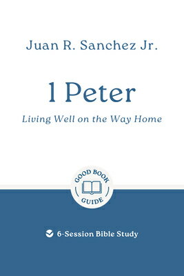1 PETER LIVING WELL ON THE WAY Good Book Guides Juan R. Sanchez, Jr. GOOD BOOK CO2025 Paperback English ISBN：97818025414...